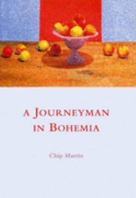 Journeyman in Bohemia : Book I in the Trilogy A School of London by ...