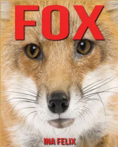 Fox: Children Book of Fun Facts and Amazing Photos on Animals in Nature ...