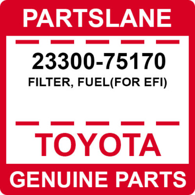 23300-75170 Toyota OEM Genuine FILTER, FUEL(FOR EFI) | eBay