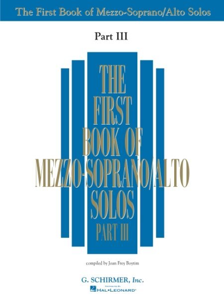 First Book of Mezzo-Soprano Solos - Part III by Hal Leonard Corp. Staff ...