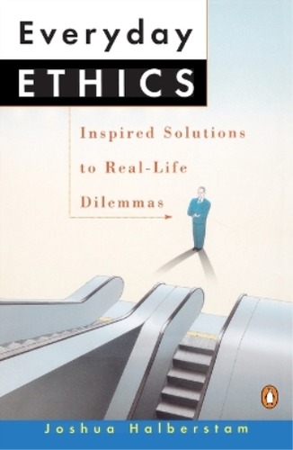 Joshua Halberstam Everyday Ethics (Poche) 9780140165586 | eBay