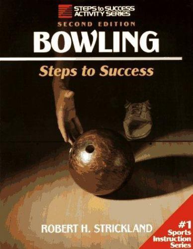 Bowling-2nd Edition: Steps to Success by Strickland, Bob; Strickland ...