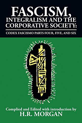 Fascism, Integralism and the Corporative Society - Codex Fascismo Parts ...