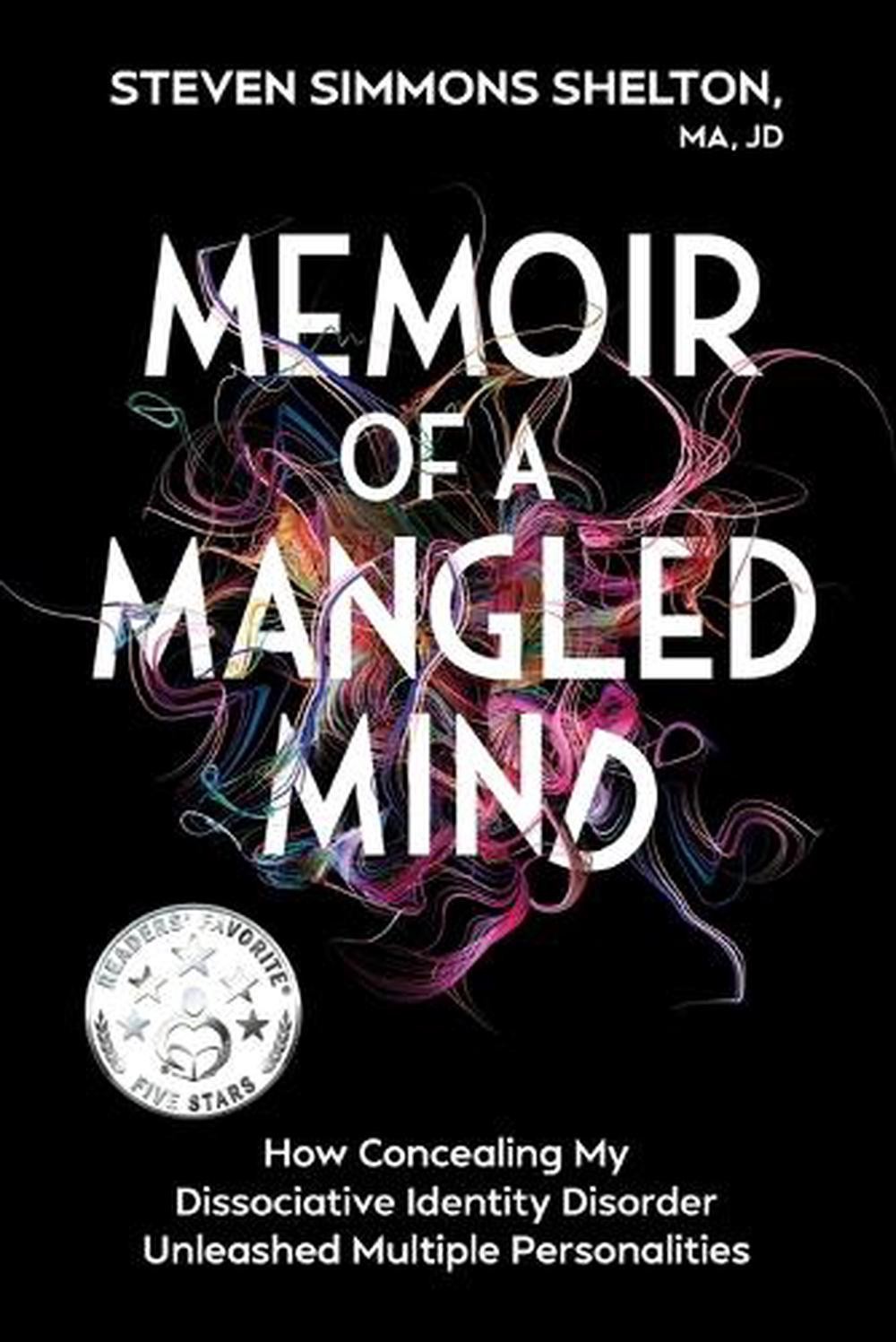Memoir of a Mangled Mind: How Concealing My Dissociative Identity ...