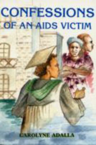 Confessions of an AIDS Victim by Carolyne Adalla (1993, Trade Paperback) for sale online | eBay