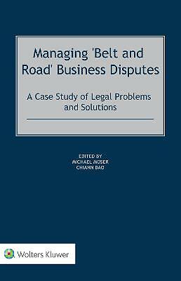 Managing 'Belt and Road' Business Disputes: A Case Study of Legal ...