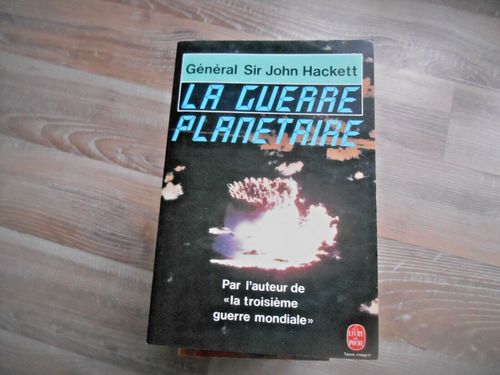 LA GUERRE PLANETAIRE (LE LIVRE DE POCHE, GENERAL SIR JOHN HACKETT, 1984 ...