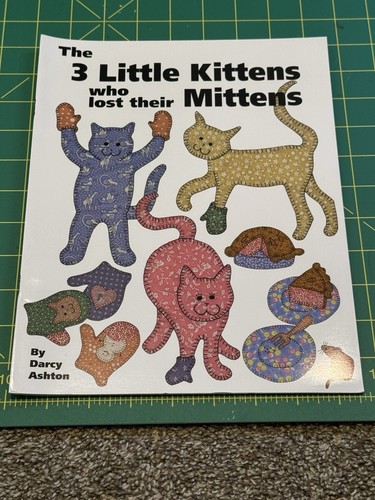 The 3 Little Kittens who lost their Mitten Darcy Ashton Kitty Cat Quilt ...