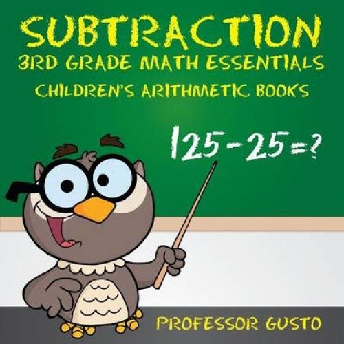 Subtraction 3rd Grade Math Essentials | Children's Arithmetic Books ...