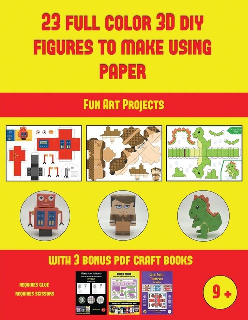 Fun Art Projects (23 Full Color 3D Figures to Make Using Paper) von ...