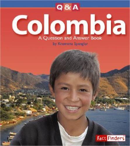 Colombia: A Question and Answer Book (Questions and Answers: Countries ...
