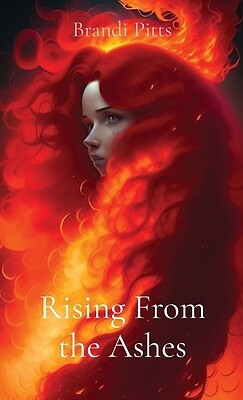 Rising From the Ashes Brandi Pitts Hardcover 9781088248621| eBay