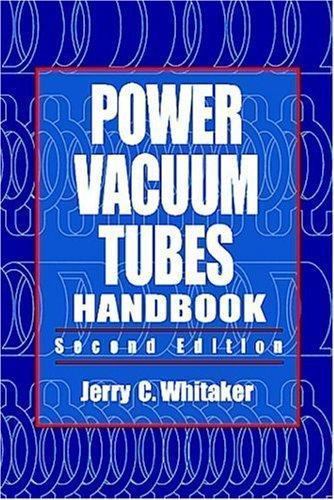 Electronics Handbook Ser.: Power Vacuum Tubes Handbook by Jerry C ...