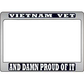Vietnam Vet And DAMN PROUD OF IT MOTORCYCLE License Plate Frame | eBay