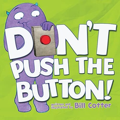 Don't Push the Button!, Cotter, Bill 9781492619642| eBay