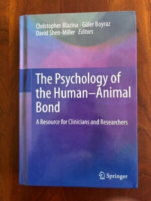The Psychology of the Human-Animal Bond: A Resource for Clinicians ...