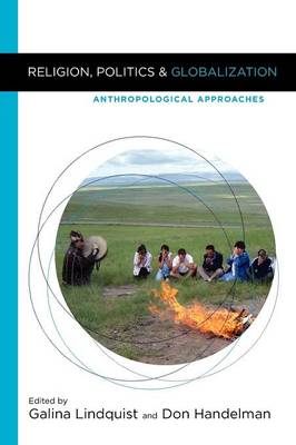 Religion, Politics, and Globalization : Anthropological Approaches by ...