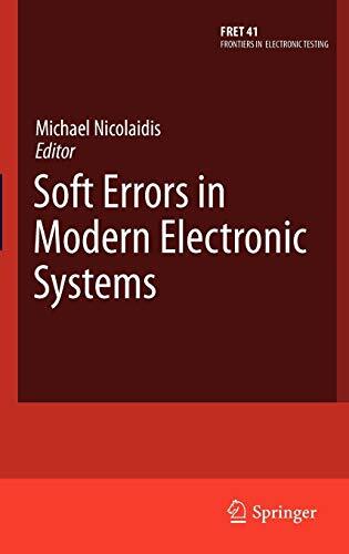 Soft Errors in Modern Electronic Systems (Frontiers in Electronic ...