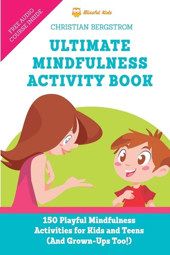 Ultimate Mindfulness Activity Book: 150 Playful Mindfulness Activities ...
