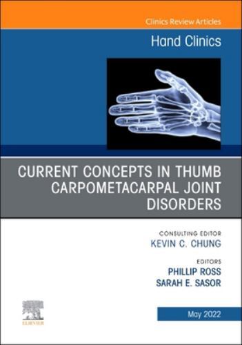 The Clinics: Internal Medicine Ser.: Current Concepts in Thumb ...
