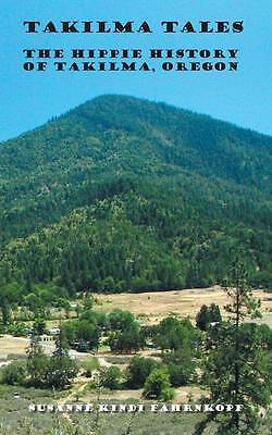 Fahrnkopf, Susanne Kindi Takilma Tales: The Hippie History Of Takilma ...