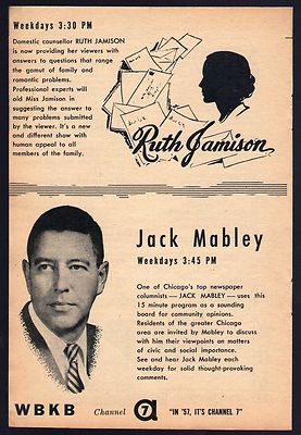 1957 Tv Ad/JACK MABLEY CHICAGO TRIBUNE NEWSPAPER/RUTH JAMISON/WBKB TV ...