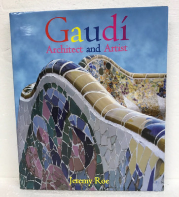 Antoni Gaudi Architect and Artist by Jeremy Roe 2006 HB/DJ | eBay
