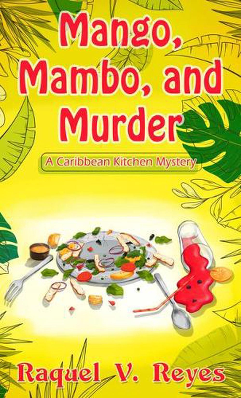 Mango, Mambo, and Murder by Raquel V. Reyes (English) Hardcover Book ...