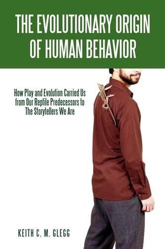 The Evolutionary Origin of Human Behavior: How Play and Evolution ...