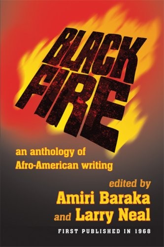 BLACK FIRE: AN ANTHOLOGY OF AFRO-AMERICAN WRITING By Amiri Baraka ...
