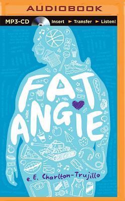 Fat Angie Ser.: Fat Angie by E. E. Charlton-Trujillo (2015, CD MP3 ...