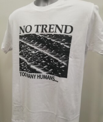 No Trend Too Many Humans T Shirt Music Noise Rock Brainbombs Flipper ...