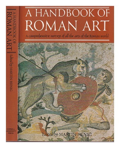 HENIG, MARTIN Un manuale di arte romana: un'indagine completa di tutte ...