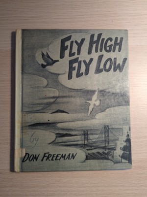 FLY HIGH, FLY LOW By Don Freeman - Hardcover 1972 School Copy ...