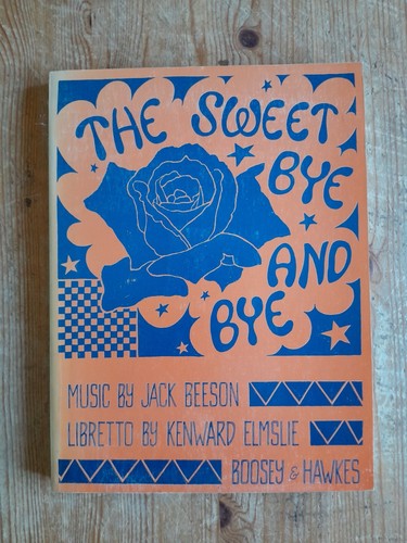 The Sweet Bye And Bye opera in 2 acts by Jack Beeson - vintage vocal ...