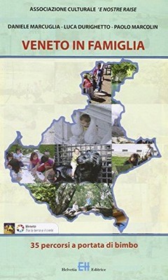 Libro - Daniele Marcuglia / Luca Durighetto / Paolo Marcolin - Veneto ...