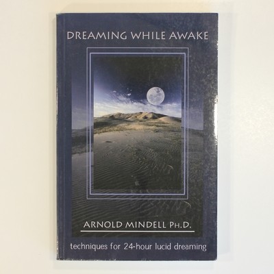 Dreaming While Awake: Techniques for 24-hour Lucid Dreaming | eBay UK