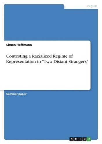 Simon Hoffmann Contesting a Racialized Regime of Representation in "Two ...