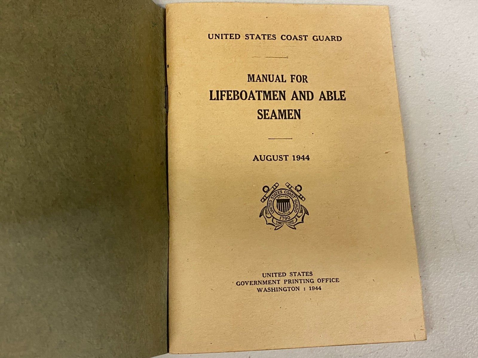COAST GUARD MANUAL - W2 WORLD WAR II 1944 MANUAL FOR LIFEBOAT AND ABLE ...