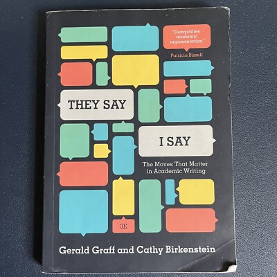 They Say / I Say : The Moves That Matter in Academic Writing by Cathy ...