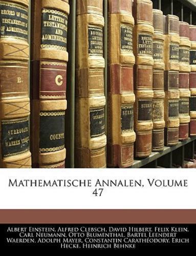 Mathematische Annalen by David Hilbert, Alfred Clebsch and Albert ...