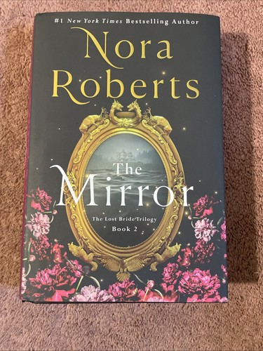 Mirror : The Lost Bride Trilogy, Book 2 by Nora Roberts (2024 ...
