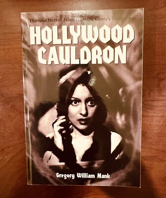 Hollywood Cauldron Gregory William Mank Rare Horror OOP McFarland | eBay