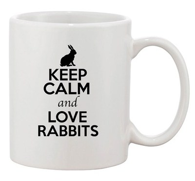 Keep Calm And Love Rabbits Bunny Animal Lover Funny Ceramic White ...