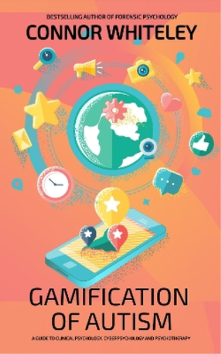 Connor Whiteley Gamification Of Autism (Relié) Introductory ...