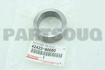 4242360050 Genuine Toyota RETAINER, REAR AXLE BEARING, INNER, RH/LH ...