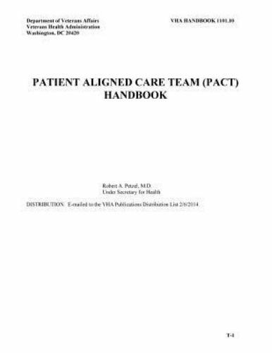 PATIENT ALIGNED CARE TEAM (PACT) Handbook: VHA HANDBOOK 1101. 10 by ...