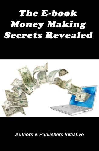 The E-book Money Making Secrets Revealed, Authors, Initiative ...