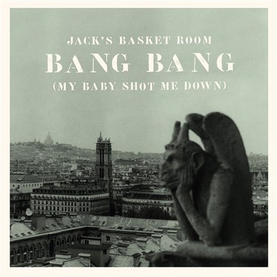 Jack'S Basket Room Bang Bang (She Shot Me Down) (Vinyl) 7" Single (UK ...