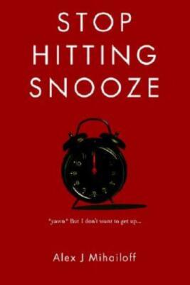 Stop Hitting Snooze 9780595384877| eBay
